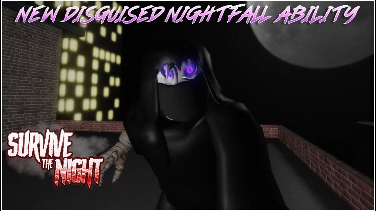 SHOWCASING the NEW DISGUISED Nightfall ability! ┊Survive the night ...