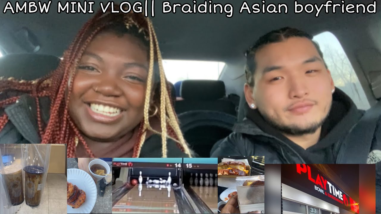 AMBW Mini Vlog || Braiding Asian Boyfriends hair💆🏼‍♂️ - YouTube