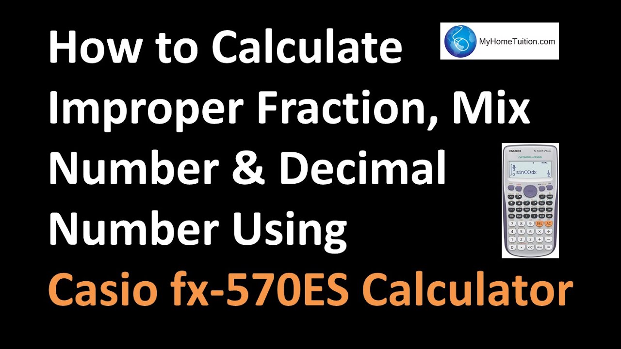 How To Calculate Improper Fraction And Mix Number Using Casio Fx 570ES how-to-calculate-improper-fraction-and-mix-number-using-casio-fx-570es