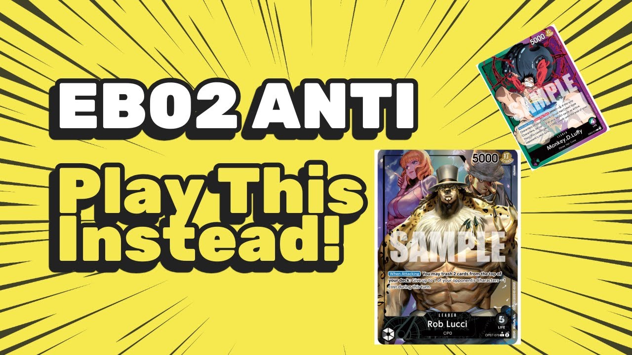 ONE PIECE TCG ROB LUCCI DECK UPDATE! POST EB02! - YouTube