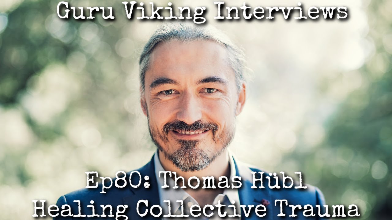 Ep80: Healing Collective Trauma - Thomas Huebl - YouTube