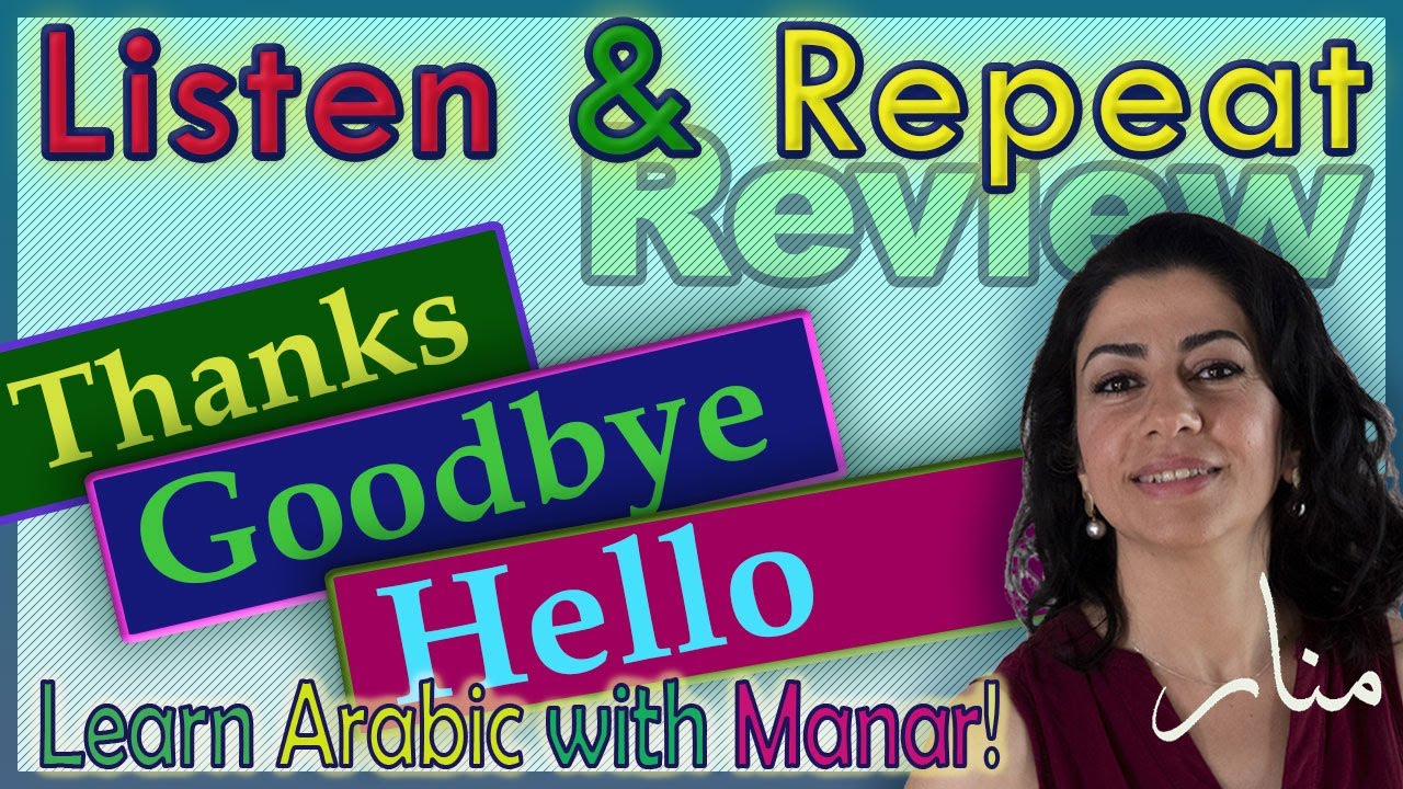 How To Say Hello Hi Goodbye Thank You In Arabic Levantine Arabic how-to-say-hello-hi-goodbye-thank-you-in-arabic-levantine-arabic