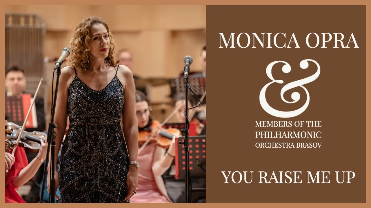 Monica Opra & Members of The Philharmonic Orchestra Brasov - You Raise ...