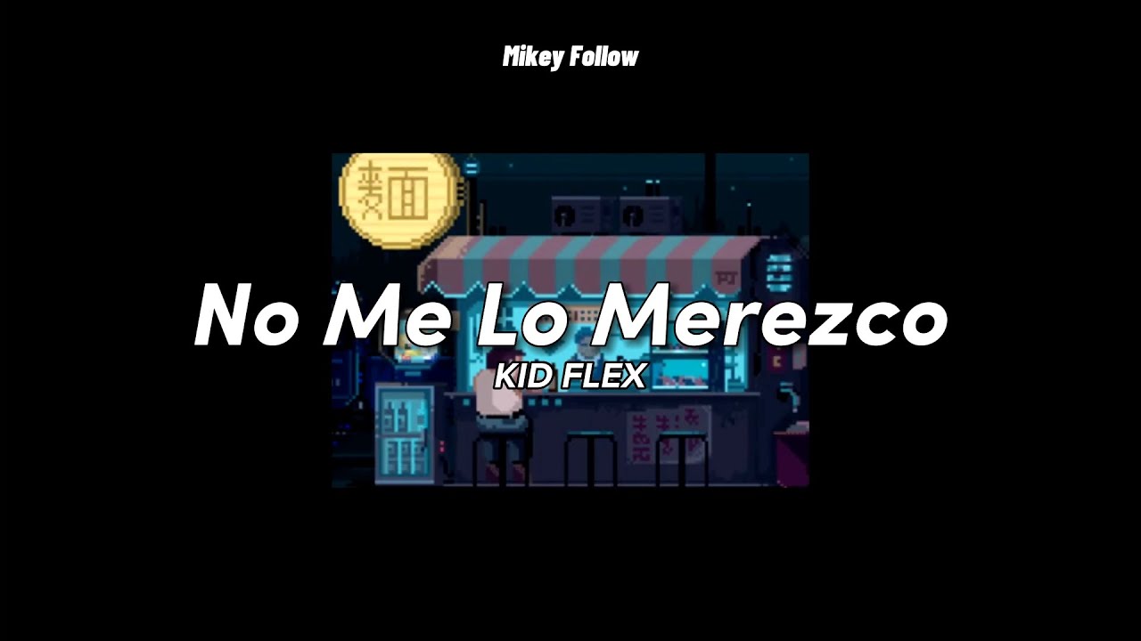 KID FLEX - No Me Lo Merezco (Sub. Español) @kidflex 2022 - YouTube