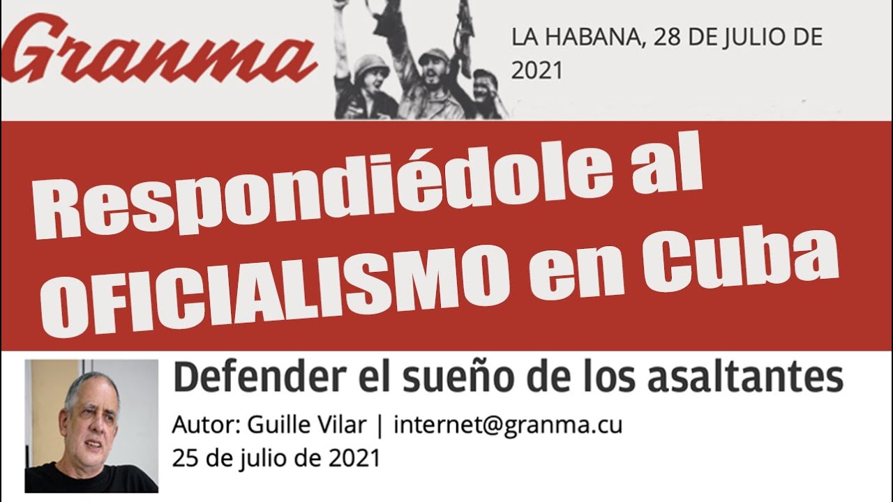 🇨🇺 Respondiéndole al OFICIALISMO en CUBA 🇨🇺| Qué pena da Guille Vilar ...