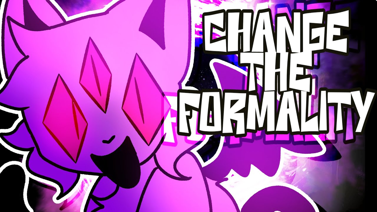CHANGE THE FORMALITY ¦ ANIMATION MEME - YouTube