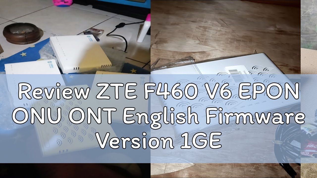 Review ZTE F460 V6 EPON ONU ONT English Firmware Version 1GE 3FE WIFI ...