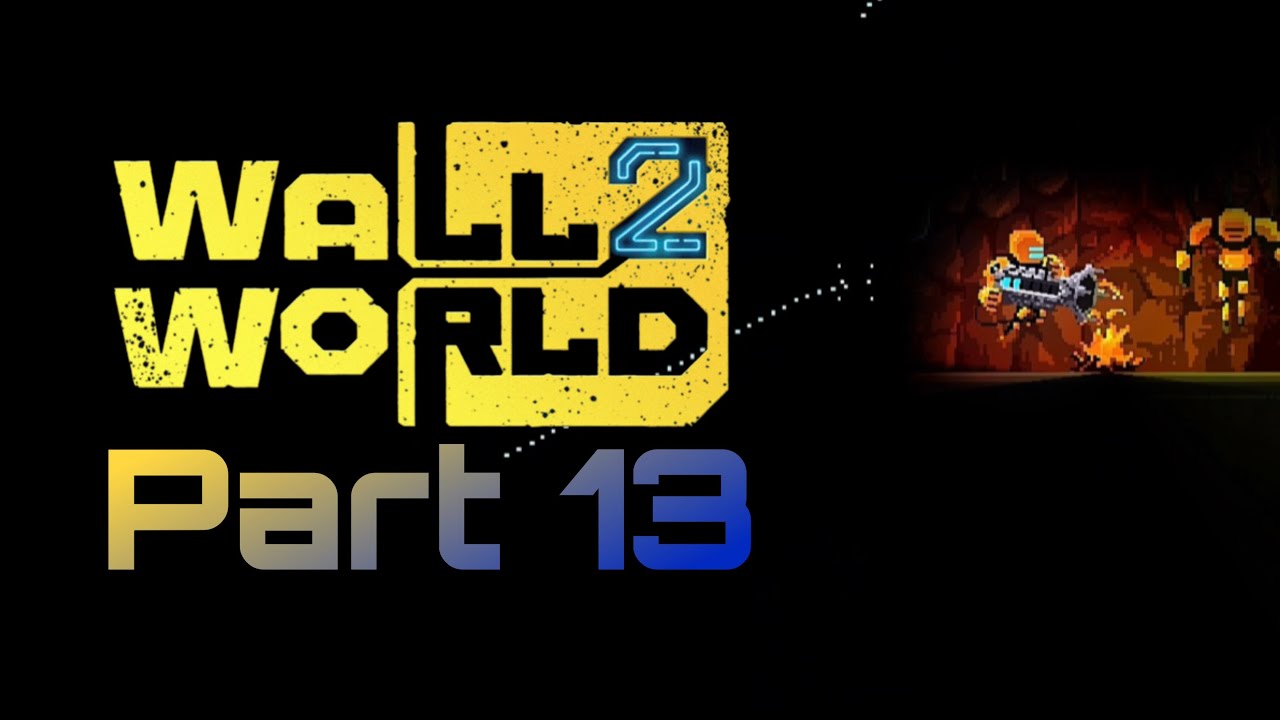 Dying To Greed | Wall World 2 Gameplay | Part 13| - YouTube