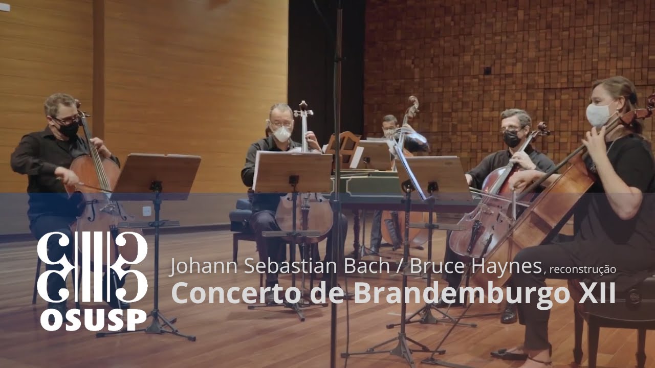 J. S. Bach/Bruce Haynes: Concerto de Brandemburgo n.12 (OSUSP, dir ...