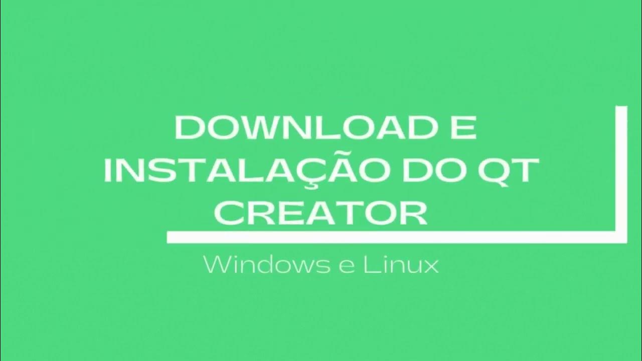 Download e instalação do QT Creator em Windows e Linux - YouTube
