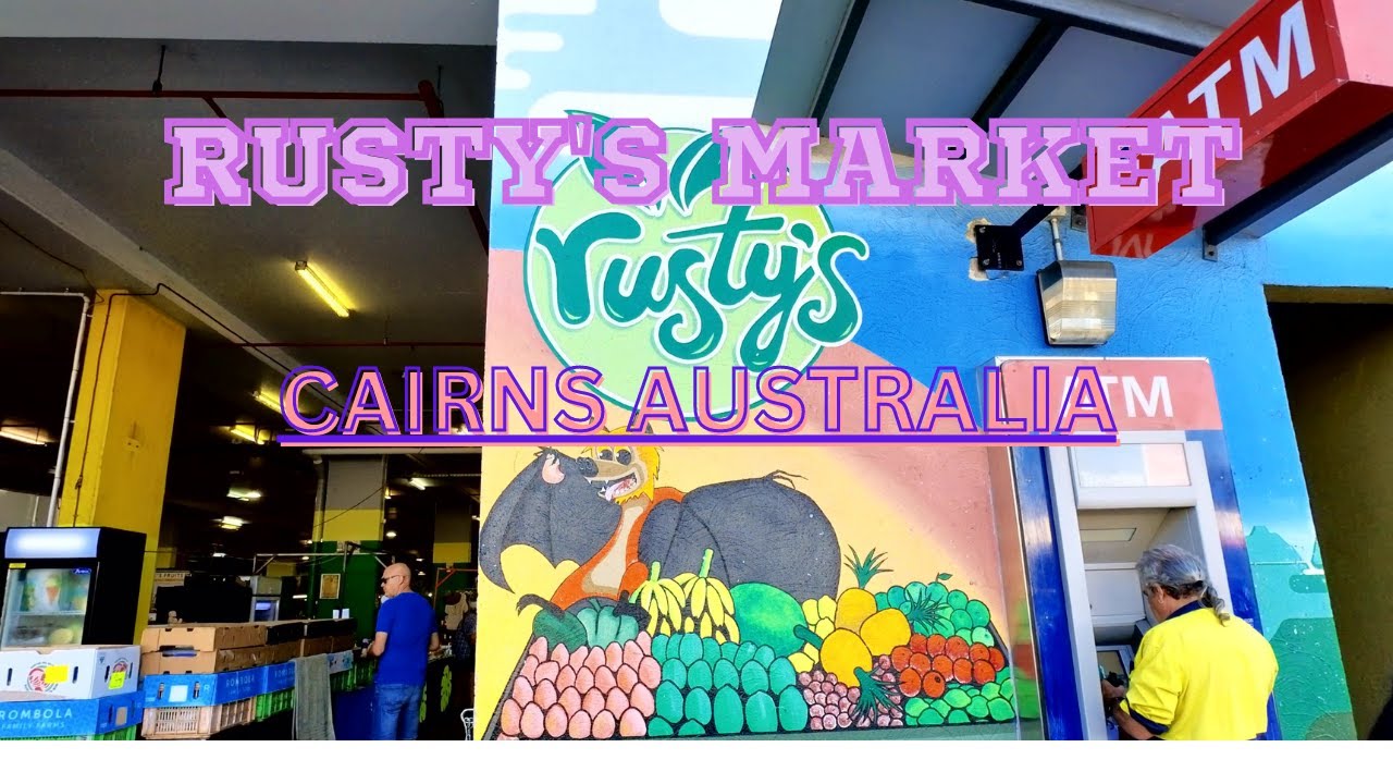 RUSTY'S MARKET/ CAIRNS AUSTRALIA - YouTube