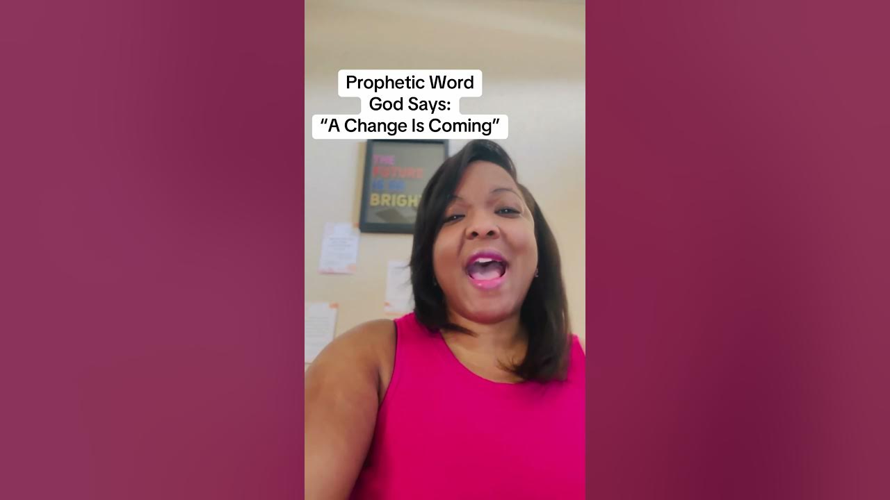 God Says: “A Change Is Coming” #propheticwordfortodayfromgod # ...