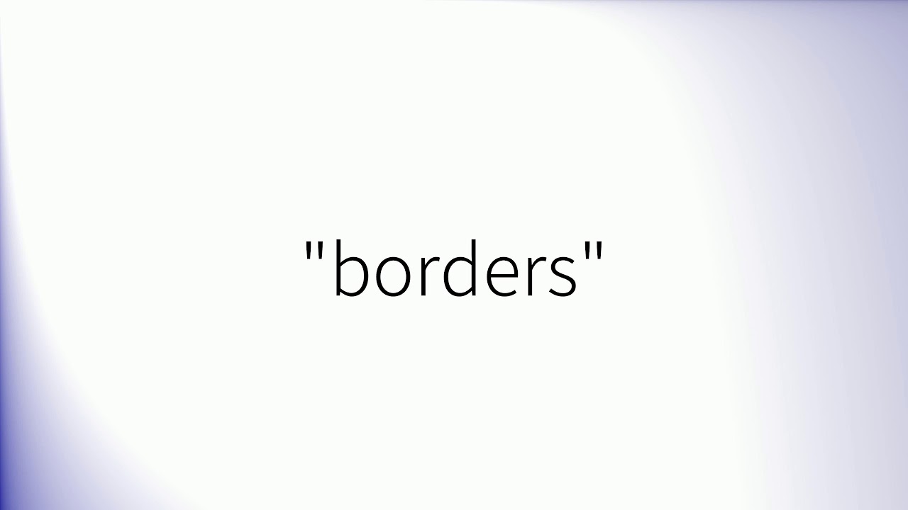 How to pronounce 'Borders' (British English) - YouTube