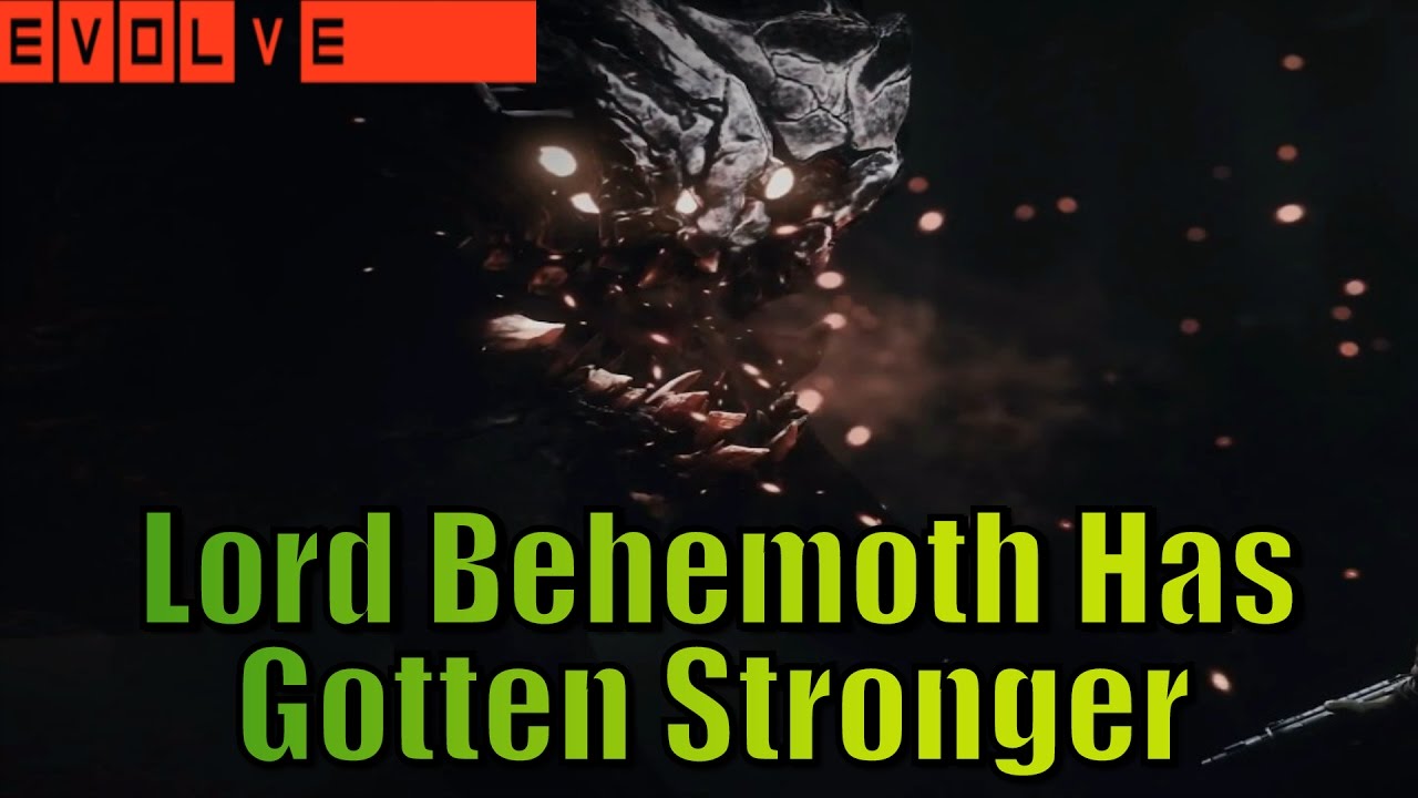 Evolve Stage 2: Lord Behemoth Has Gotten Stronger - Behemoth Post Patch ...