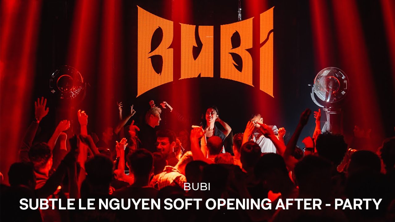 BUBI - Subtle Le Nguyen Soft Opening After-party at 1900 [Live set ...