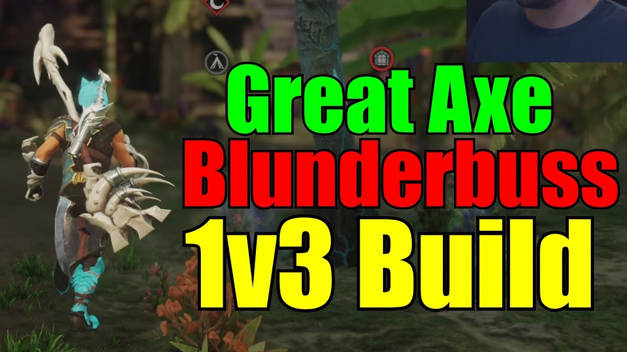 Absolutely Badass 1v3 Build – Great Axe & Blunderbuss Meta | New World ...