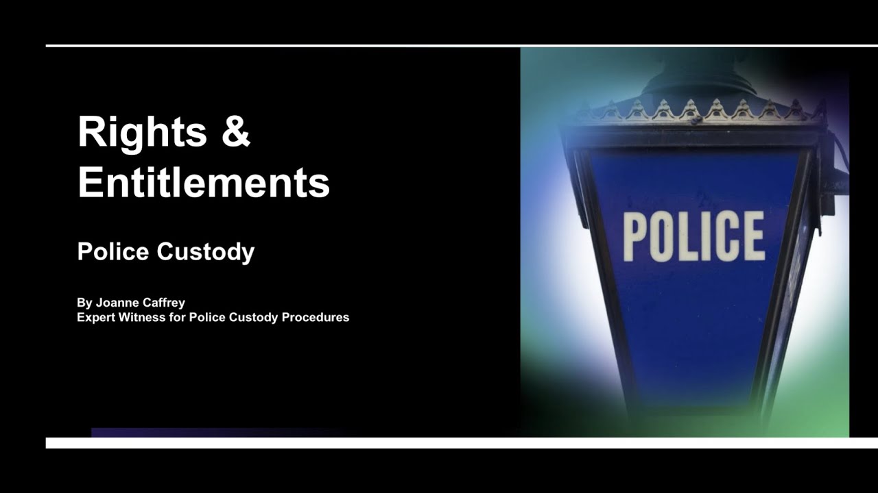 Rights and Entitlements In Police Custody - YouTube