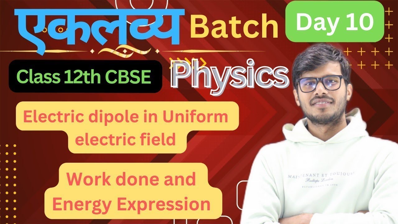 Physics Electric Dipole In Uniform Electric Field Day10 Class 12th Cbse Board Dipole Torque
