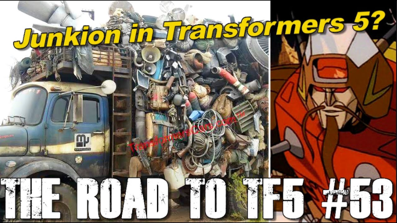 Junkion Wreck-Gar in Transformers 5?? - [THE ROAD TO TF5 #53] - YouTube