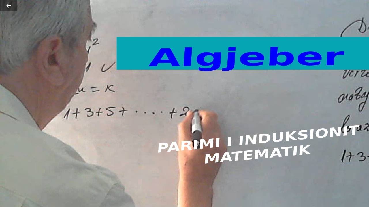 Algjeber/ Parimi i induksionit matematik - YouTube