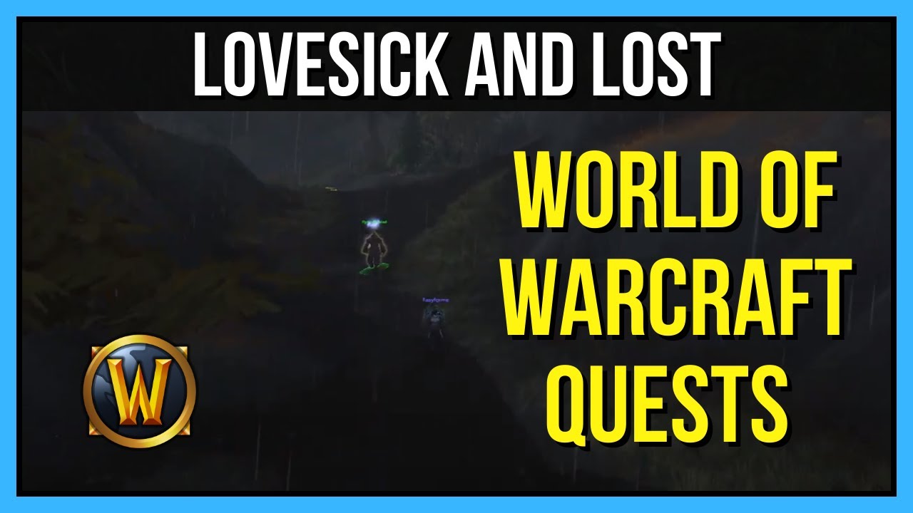World of Warcraft - Lovesick and Lost Quest Walkthrough - YouTube