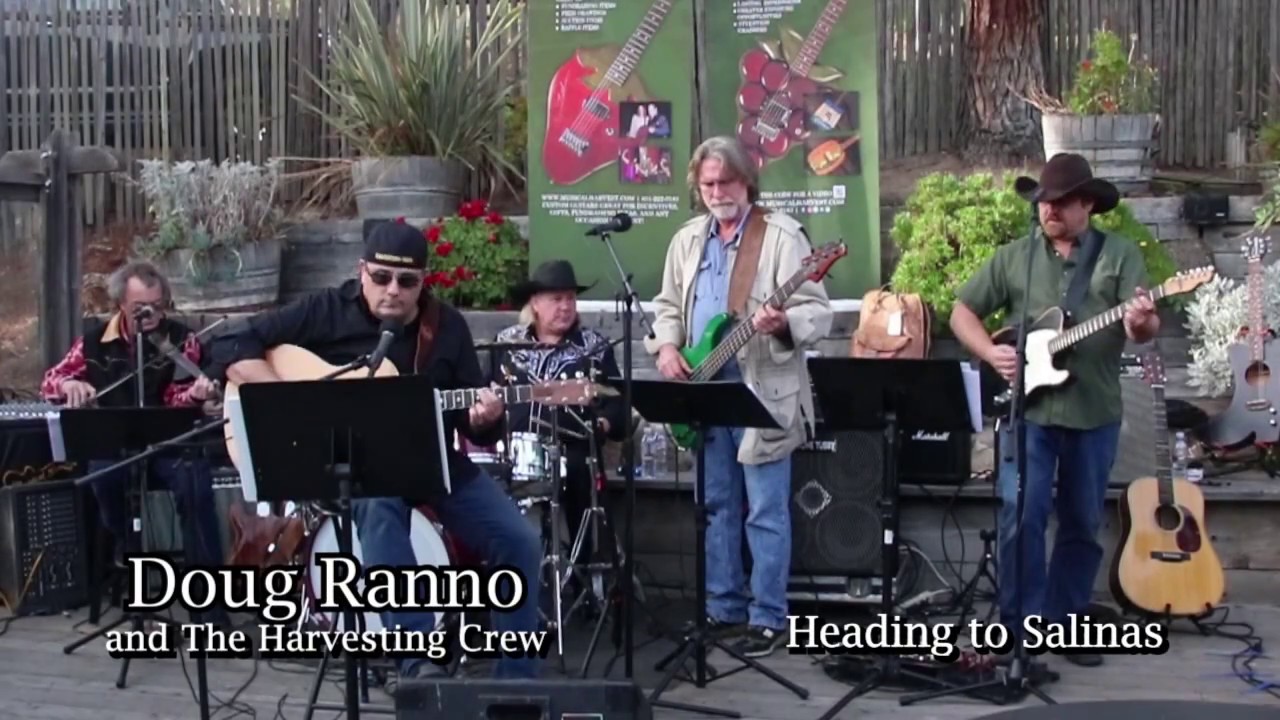 Heading to Salinas by Doug Ranno and The Harvesting Crew Live at the ...
