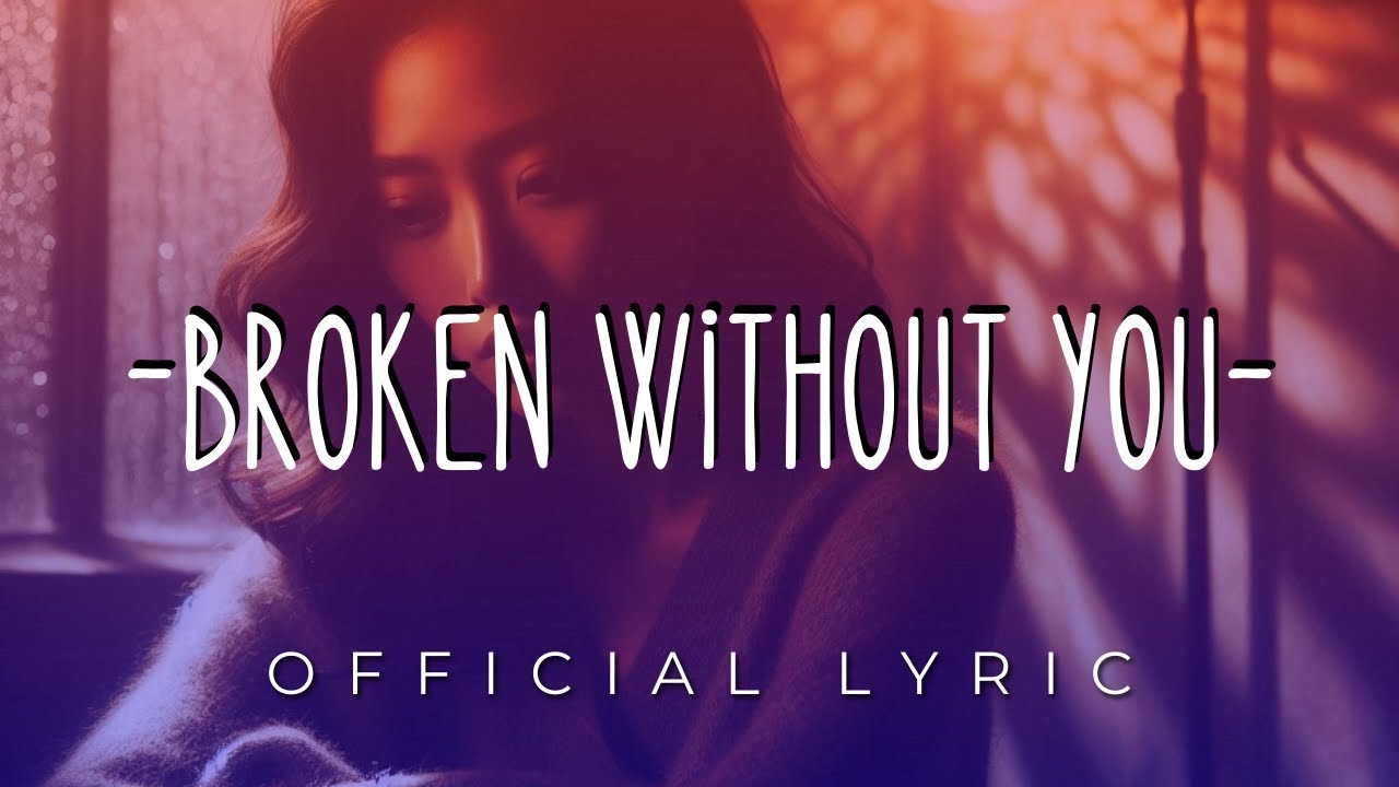 "Broken Without You" - Berlin Bay | Official Liryc - YouTube