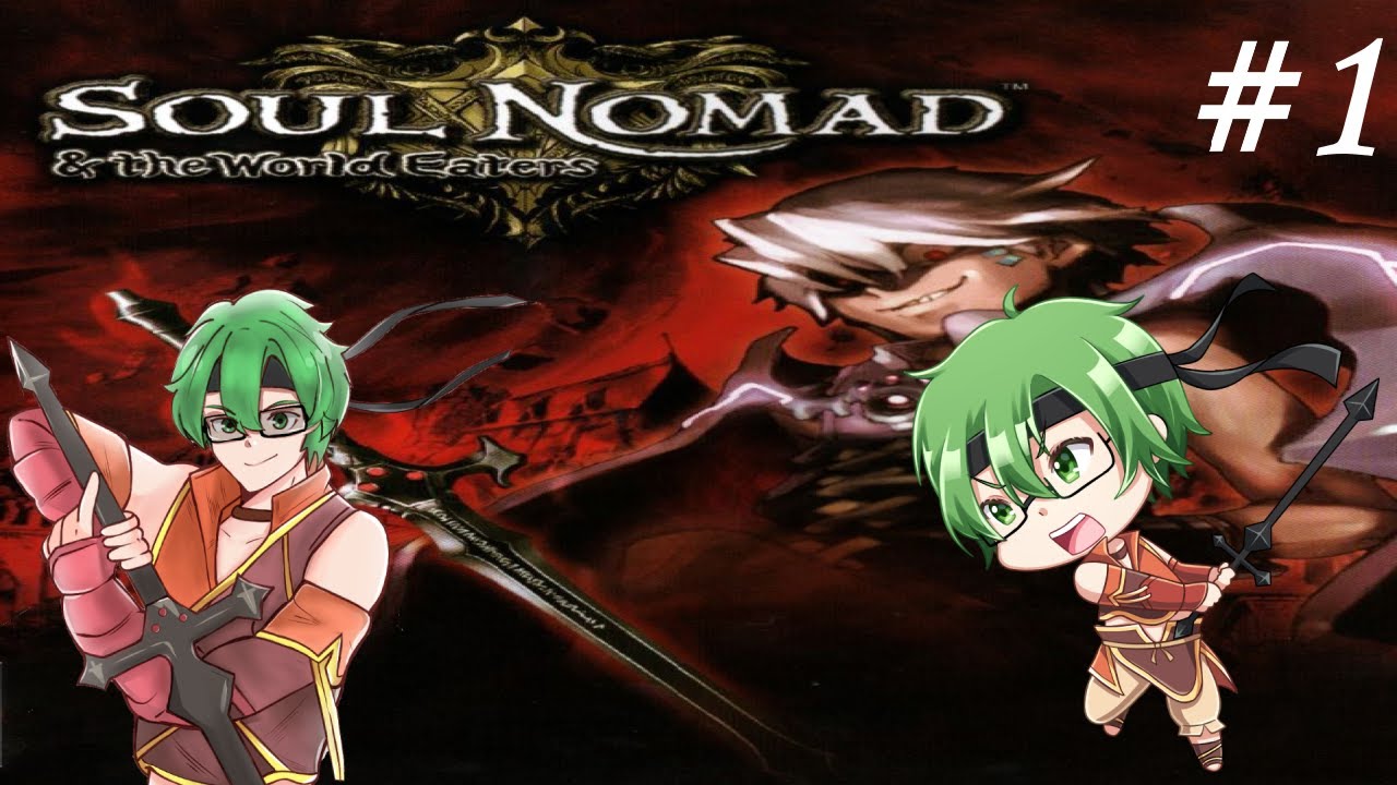 Soul Nomad & The World Eater Playthrough #1 Born into a broken World ...