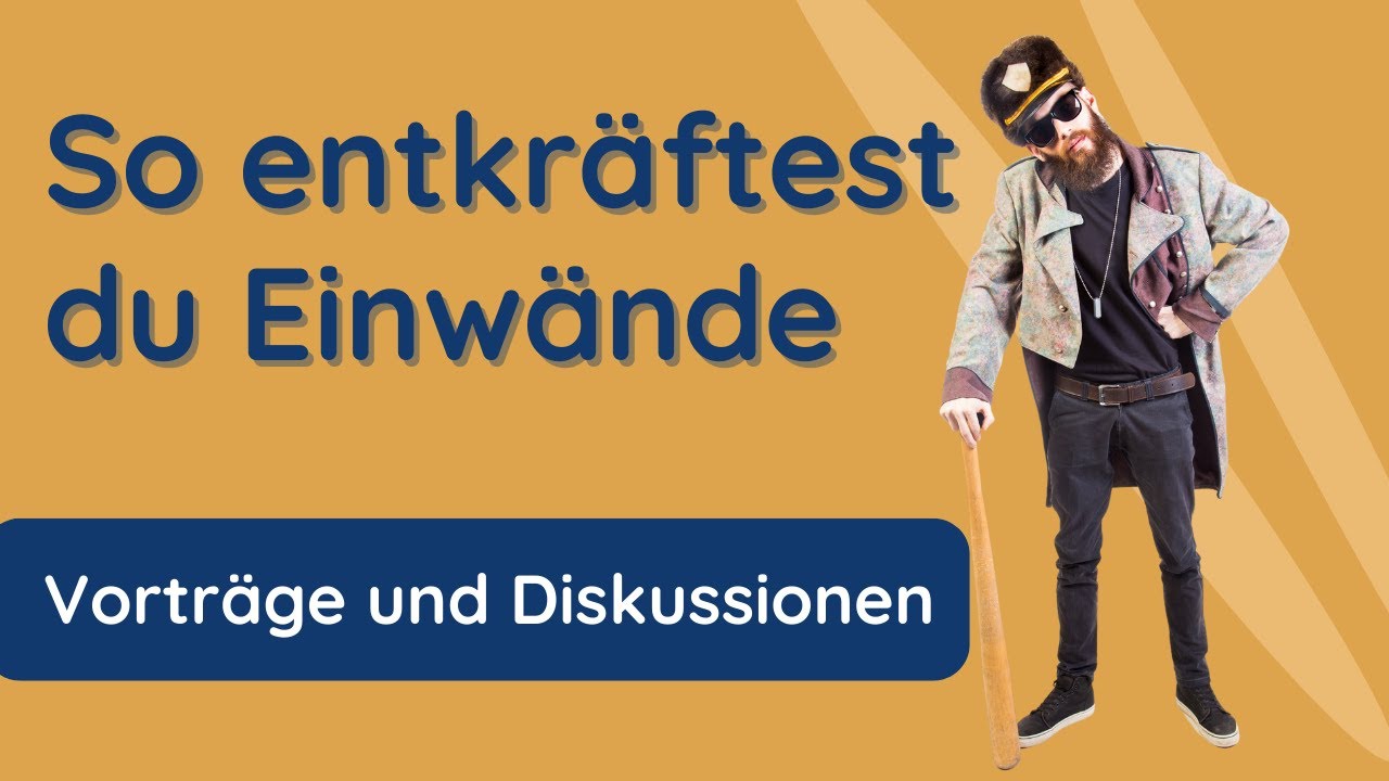Einwände entkräften 5 gute Strategien - YouTube