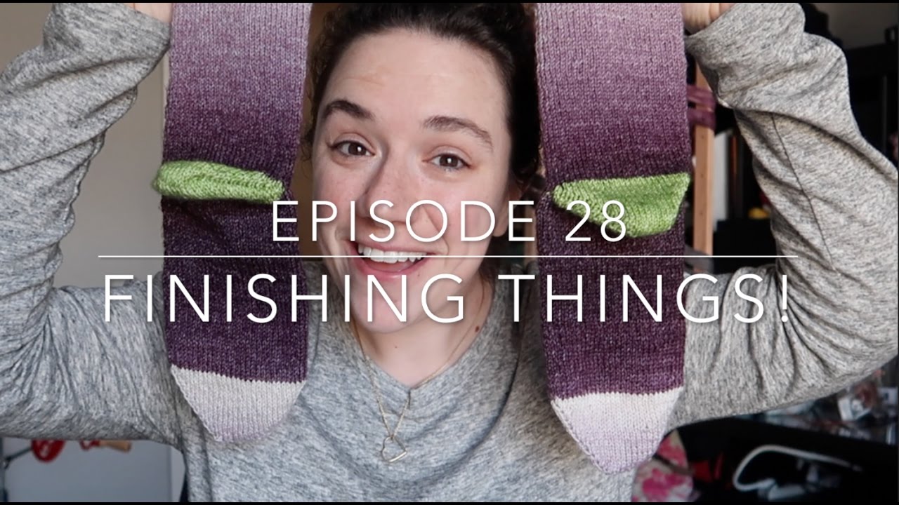 Episode 28 - Finishing Things! - YouTube