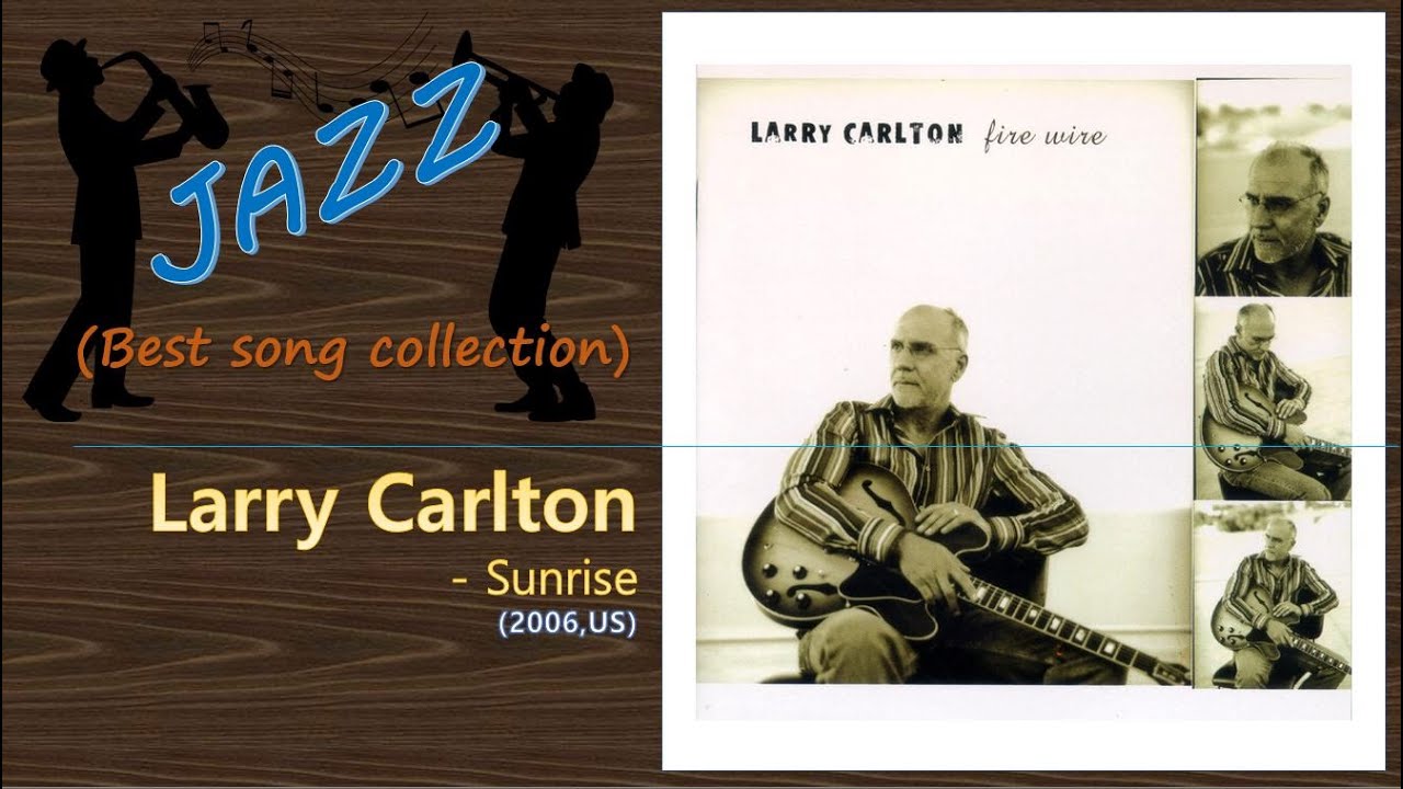 [Jazz] Larry Carlton - Sunrise - YouTube