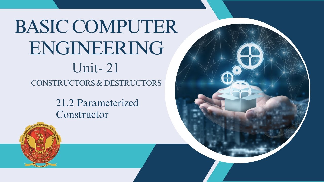 21.2 Parameterized Constructor | Unit 21 | BT-205 | C++ Programming | BASIC COMPUTER ENGINEERING ...