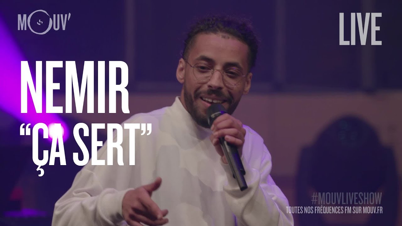 NEMIR "Ça sert" (version #MouvLiveShow) - YouTube