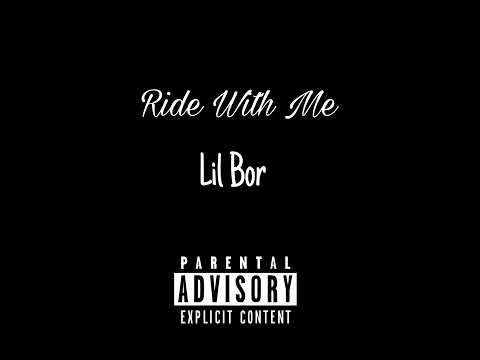 Lil Bor - Ride With Me (Official Audio) - YouTube