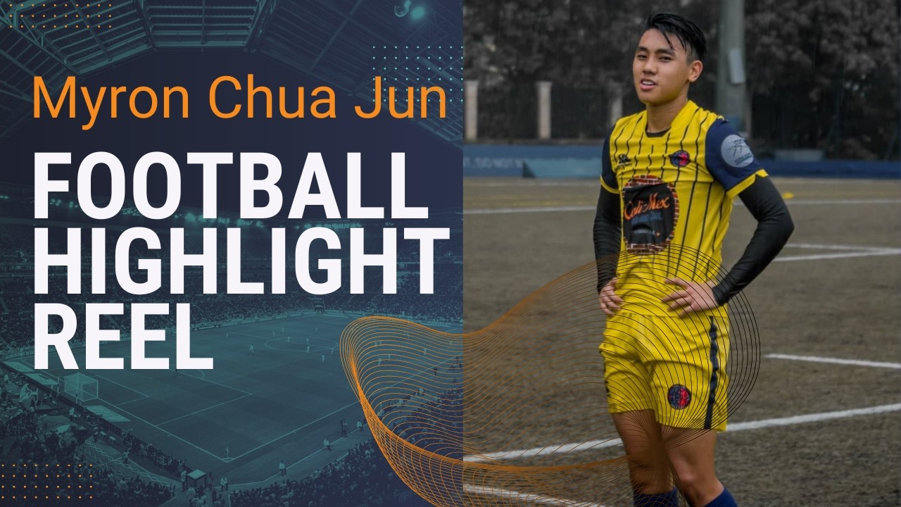 Myron Chua Jun Football Highlight Video 2024 | Play Away Global ...