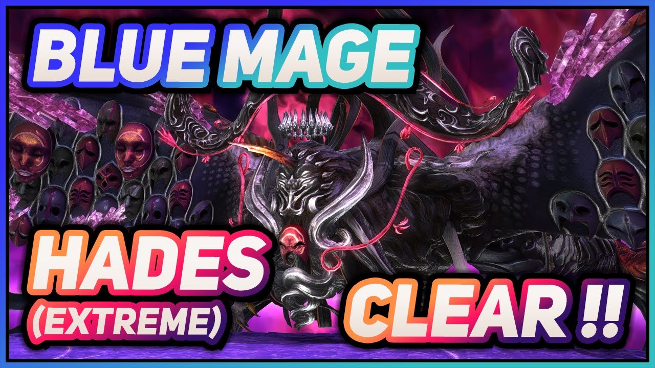 FFXIV BLUE MAGE - HADES (EXTREME) - CLEAR! - YouTube