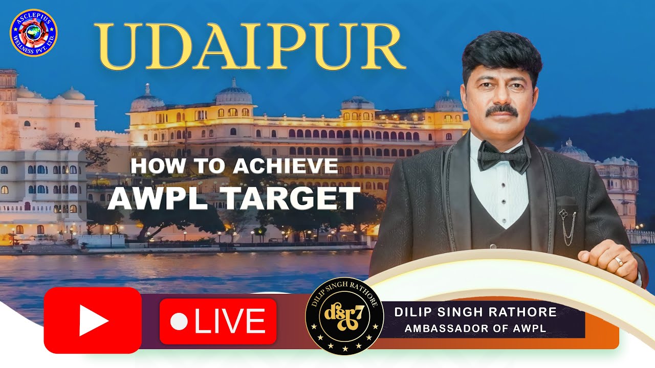 Mission Udaipur : Achieve Your AWPL Goals with Dilip Singh Rathore || 📞 ...