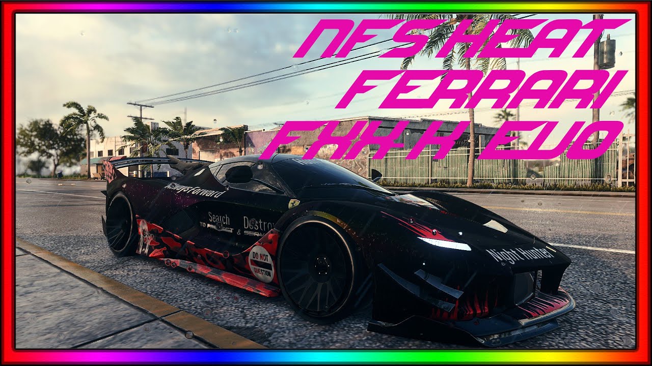 NFS Heat | Ferrari FXX-K Evo - YouTube
