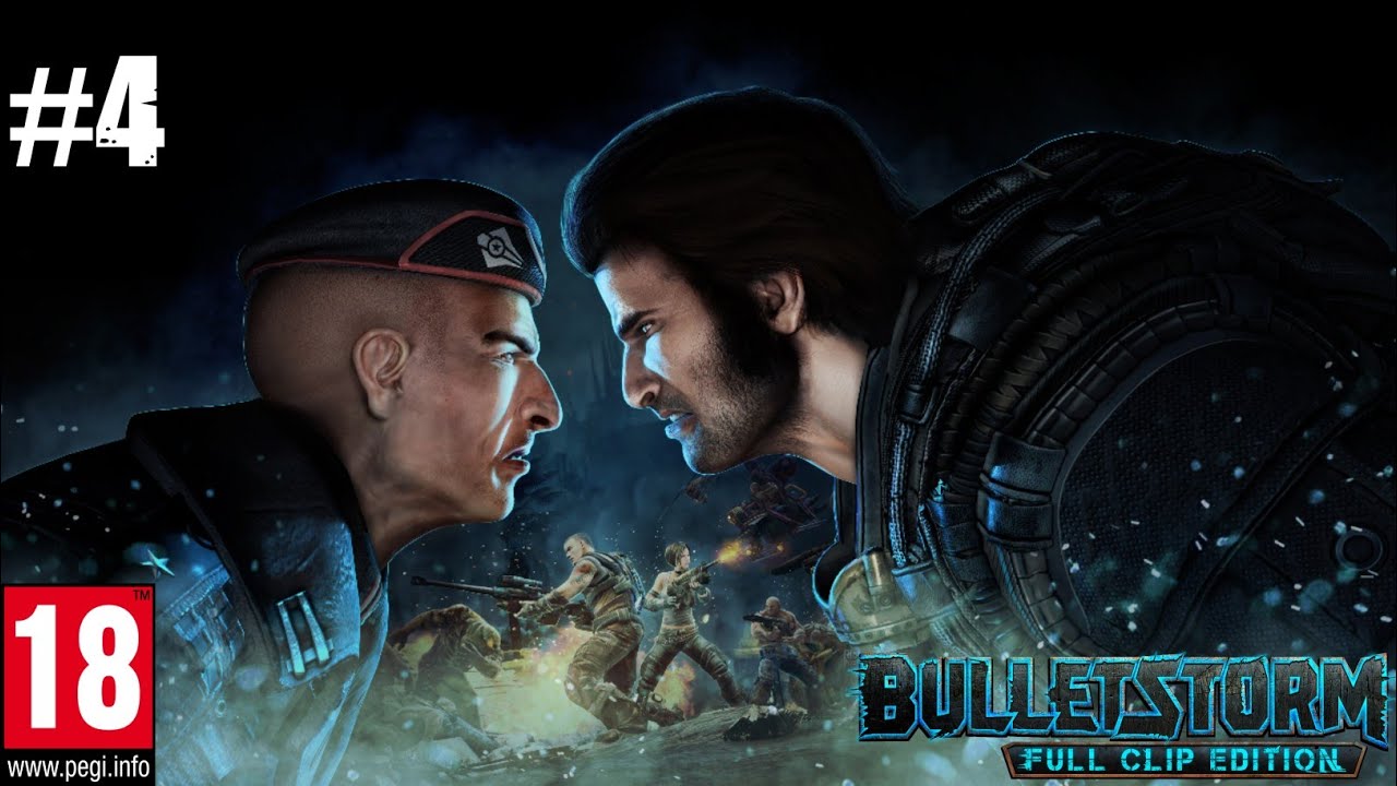 BULLETSTORM Full Clip Edition Gameplay Walkthrough Part 4 - No ...