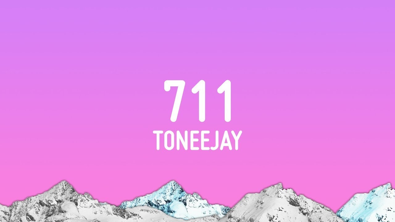 [1 HOUR] TONEEJAY - 711 (Lyrics) - YouTube