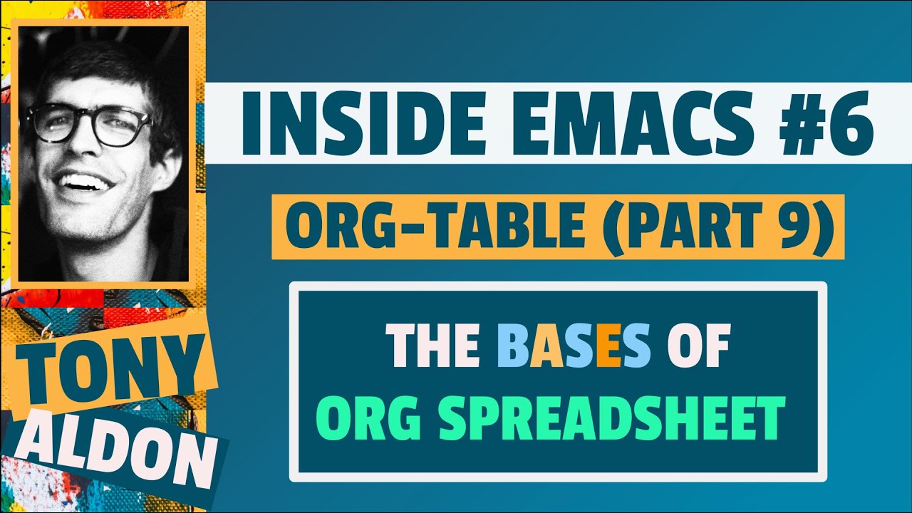 The bases of the ORG SPREADSHEET | org-table | Inside Emacs #6 (part 9 ...
