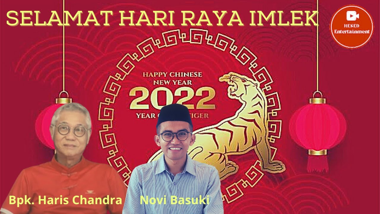 Hari Raya Imlek 2022 Bersama Haris Chandra dan Novi Basuki - YouTube