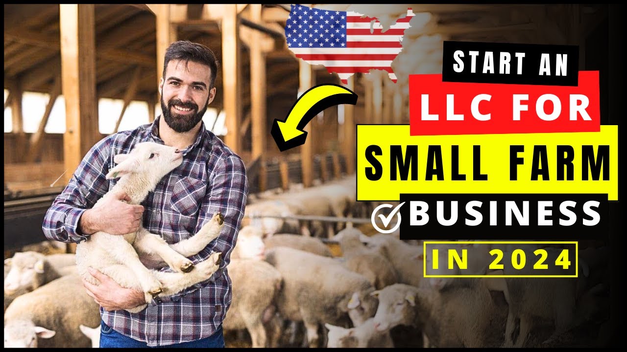 LLC for Farm Business in 2024 | How to Start a Small Farm Business in ...