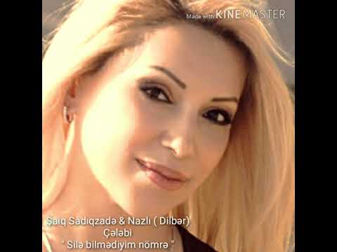 Şaiq Sadıqzadə & Nazlı  Dilbər Çələbi ' Silə bilmədiyim nömrə'
