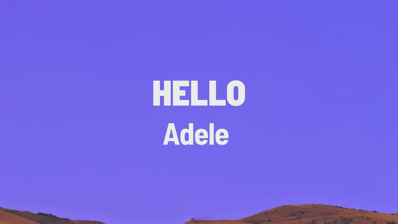 Adele Hello Lyrics Youtube