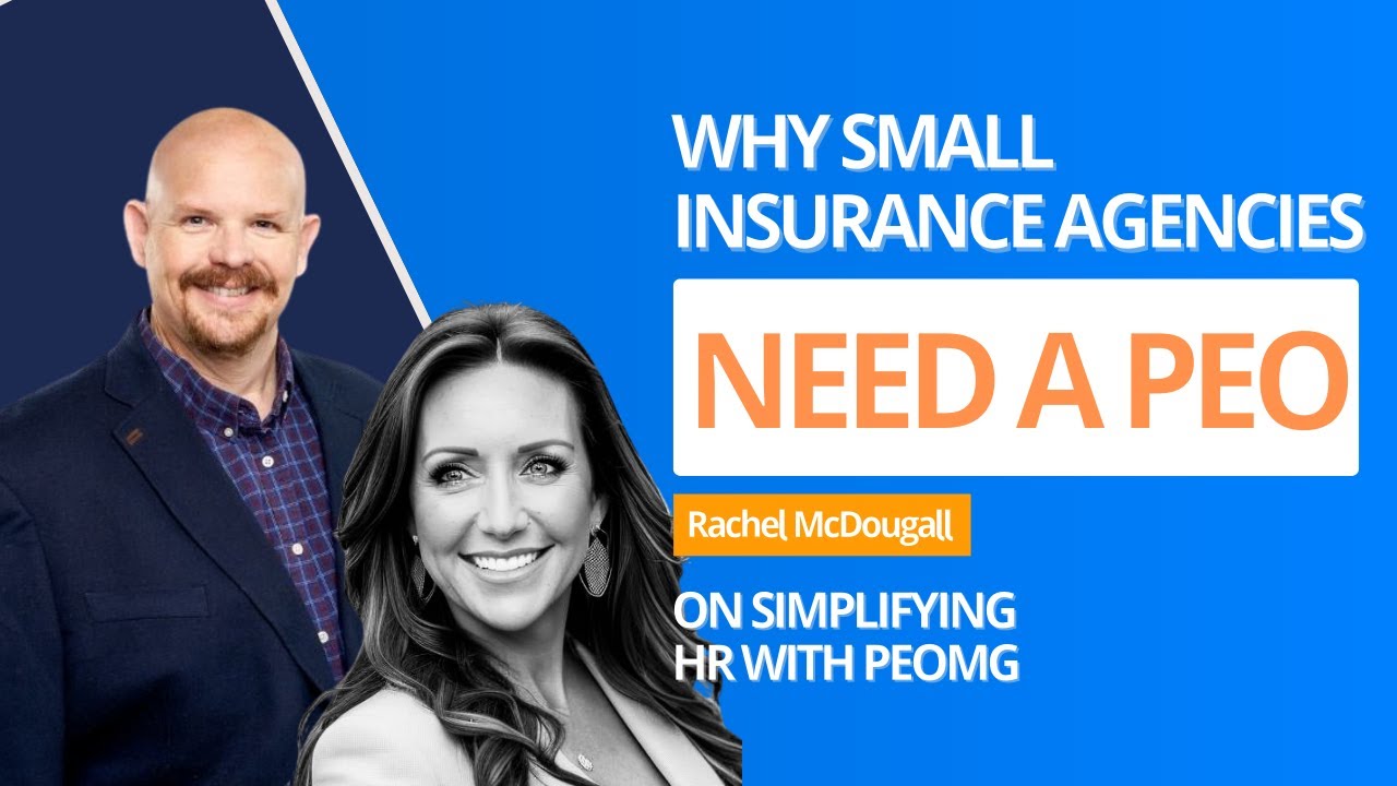 Why Small Insurance Agencies Need a PEO | Rachel McDougall on ...