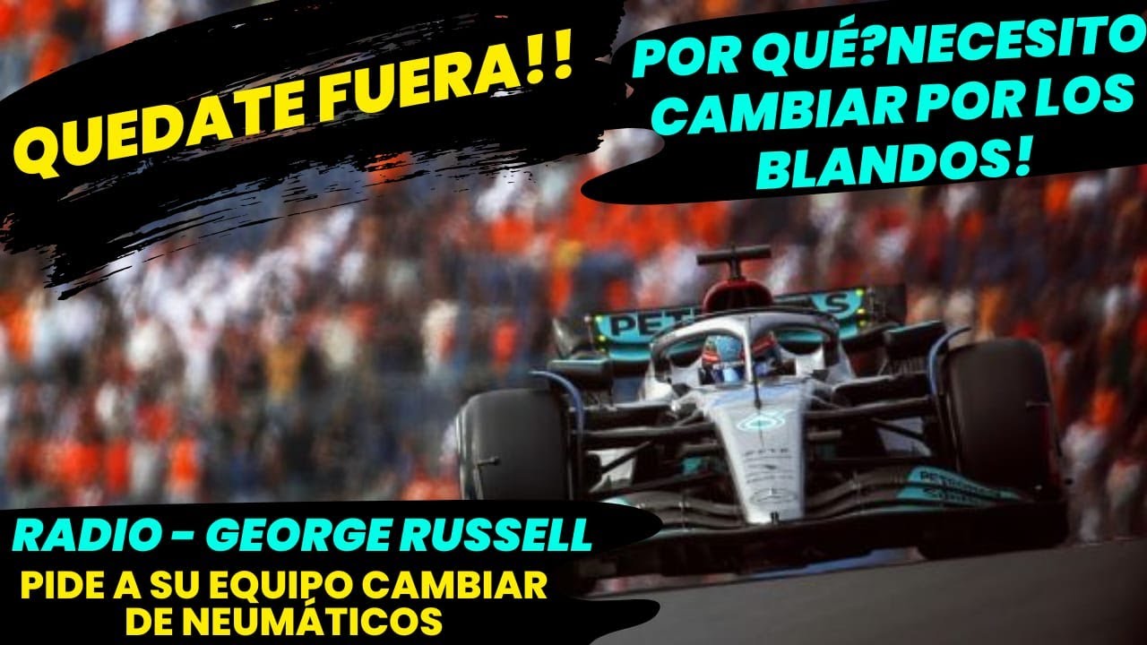 Radio - George Russell: Pide casi implorando a su equipo, que le ...