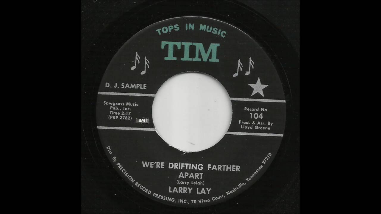 Larry Lay - We're Drifting Farther Apart - YouTube