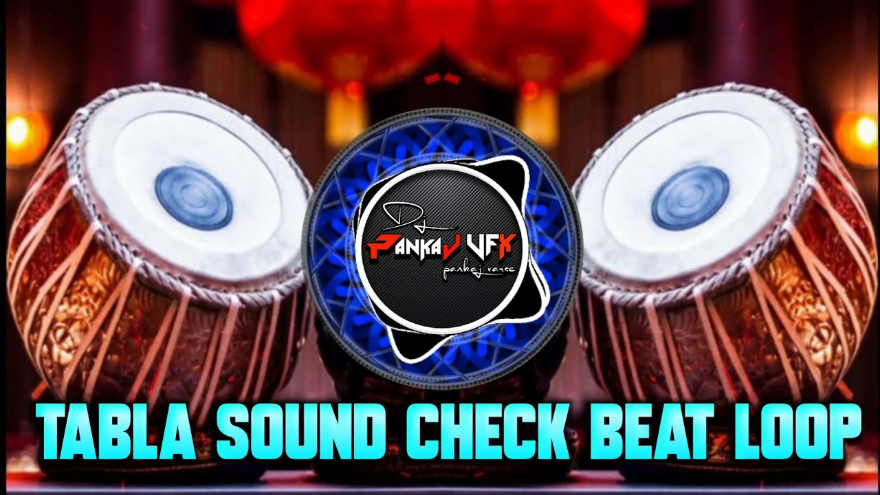 Tabla Sound Check Beat Loop | DJ PANKAJ VFX Insta Viral Trending #dj #djbeat #tablamix #trending ...