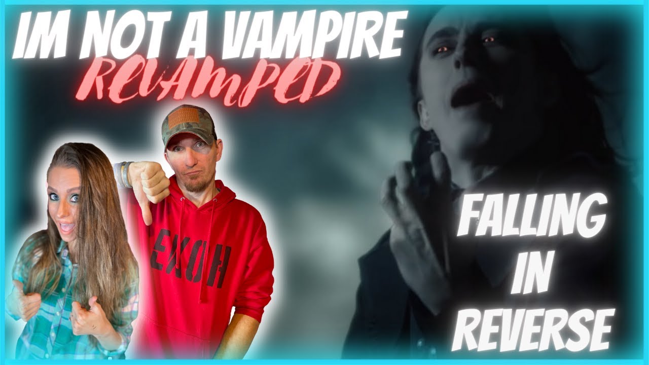 FALLING IN REVERSE IM NOT A VAMPIRE REVAMPED REACTION | First Listen ...